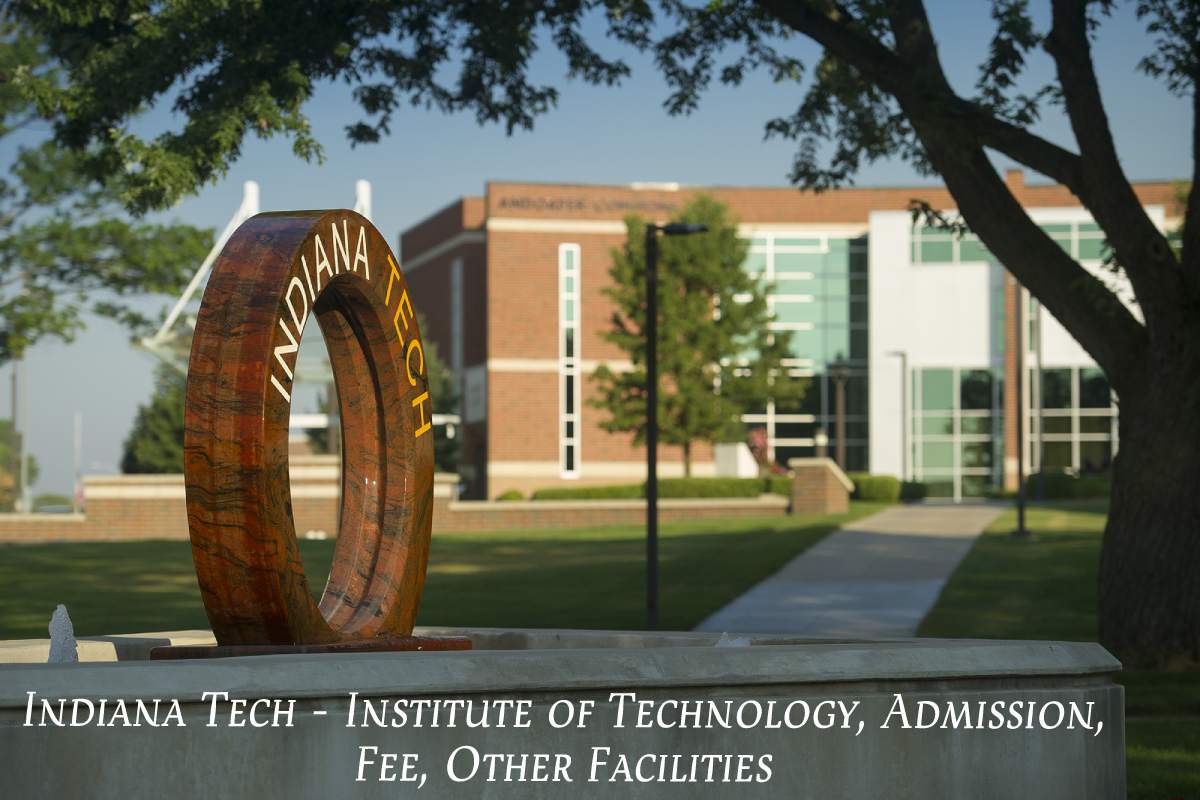 Indiana Tech - Institute of Technology, Admission, Fee