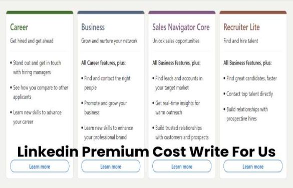 Linkedin Premium Cost Write For Us, Contribute And Submit